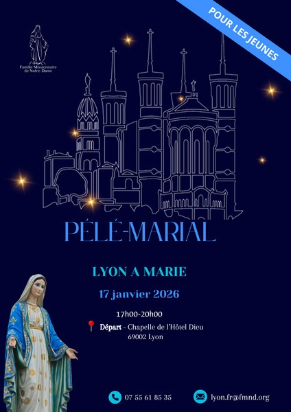 Pélélumière marial le 17 janvier 2026 à Lyon | Famille Missionnaire de ...